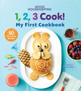 good housekeeping 123 cook!: my first cookbook