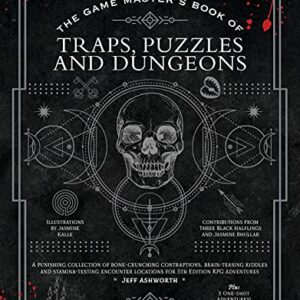 The Game Master's Book of Traps, Puzzles and Dungeons: A punishing collection of bone-crunching contraptions, brain-teasing riddles and ... RPG adventures (The Game Master Series)