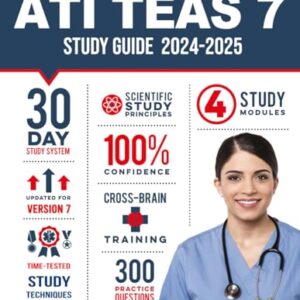 ATI TEAS 7 Study Guide: Spire Study System's ATI TEAS 7th Edition Test Prep Guide with Practice Test Review Questions for the Test of Essential Academic Skills