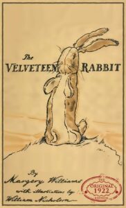 the velveteen rabbit: the original 1922 edition in full color