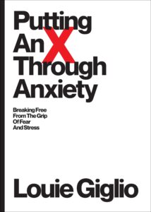 putting an x through anxiety: breaking free from the grip of fear and stress