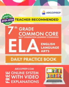 7th grade common core ela (english language arts): daily practice workbook | 300+ practice questions and video explanations | common core state ... standards aligned (ngss) ela workbooks)