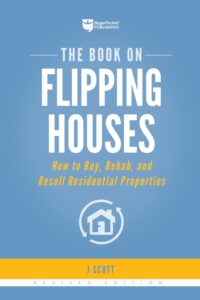 the book on flipping houses: how to buy, rehab, and resell residential properties (fix-and-flip, 1)