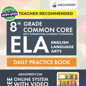 8th Grade Common Core ELA (English Language Arts): Daily Practice Workbook | 300+ Practice Questions and Video Explanations | Common Core State ... Standards Aligned (NGSS) ELA Workbooks)