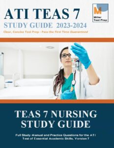 teas 7 nursing study guide: full study manual and practice questions for the ati test of essential academic skills, version 7