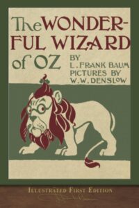 the wonderful wizard of oz (illustrated first edition): 100th anniversary oz collection