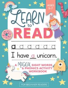 learn to read: a magical sight words and phonics activity workbook for beginning readers ages 5-7: reading made easy | preschool, kindergarten and 1st grade