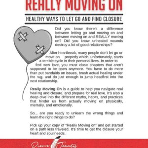 Really Moving On: Healthy Ways to Let Go and Find Closure