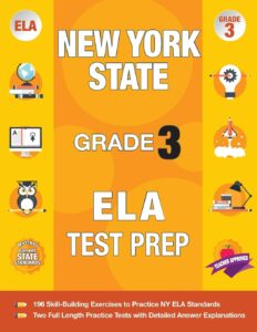 new york state grade 3 ela test prep: new york 3rd grade ela test prep workbook with 2 ny state tests for grade 3