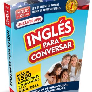 Inglés en 100 días - Inglés para conversar / English in 100 Days: Conversational English (Spanish Edition)