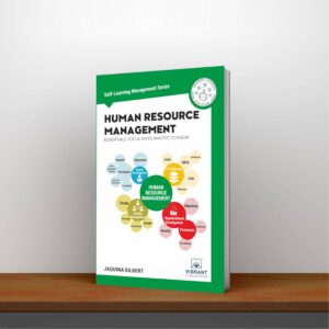 Human Resource Management Essentials You Always Wanted To Know (Self-Learning Management Series)