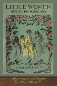 little women (150th anniversary edition): with foreword and 200 original illustrations