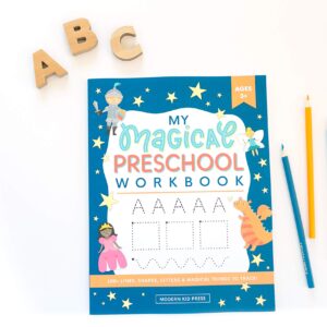 My Magical Preschool Workbook: Letter Tracing | Coloring for Kids Ages 3 + | Lines and Shapes Pen Control | Toddler Learning Activities | Pre K to Kindergarten (Preschool Workbooks)