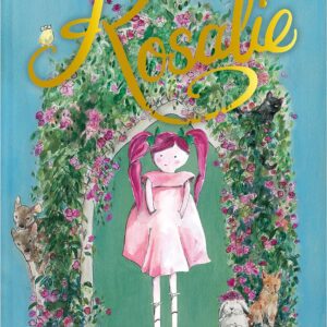 Through Rosalie Colored Glasses: Join Rosalie's Journey of Kindness, Friendship, and Bravery, Unearthing Life's Priceless Lessons