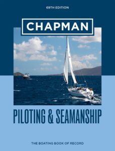 chapman piloting & seamanship 69th edition: the boating book of record (chapman piloting and seamanship)