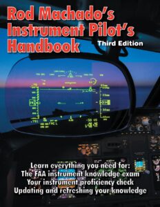 rod machado's instrument pilot's handbook – third edition