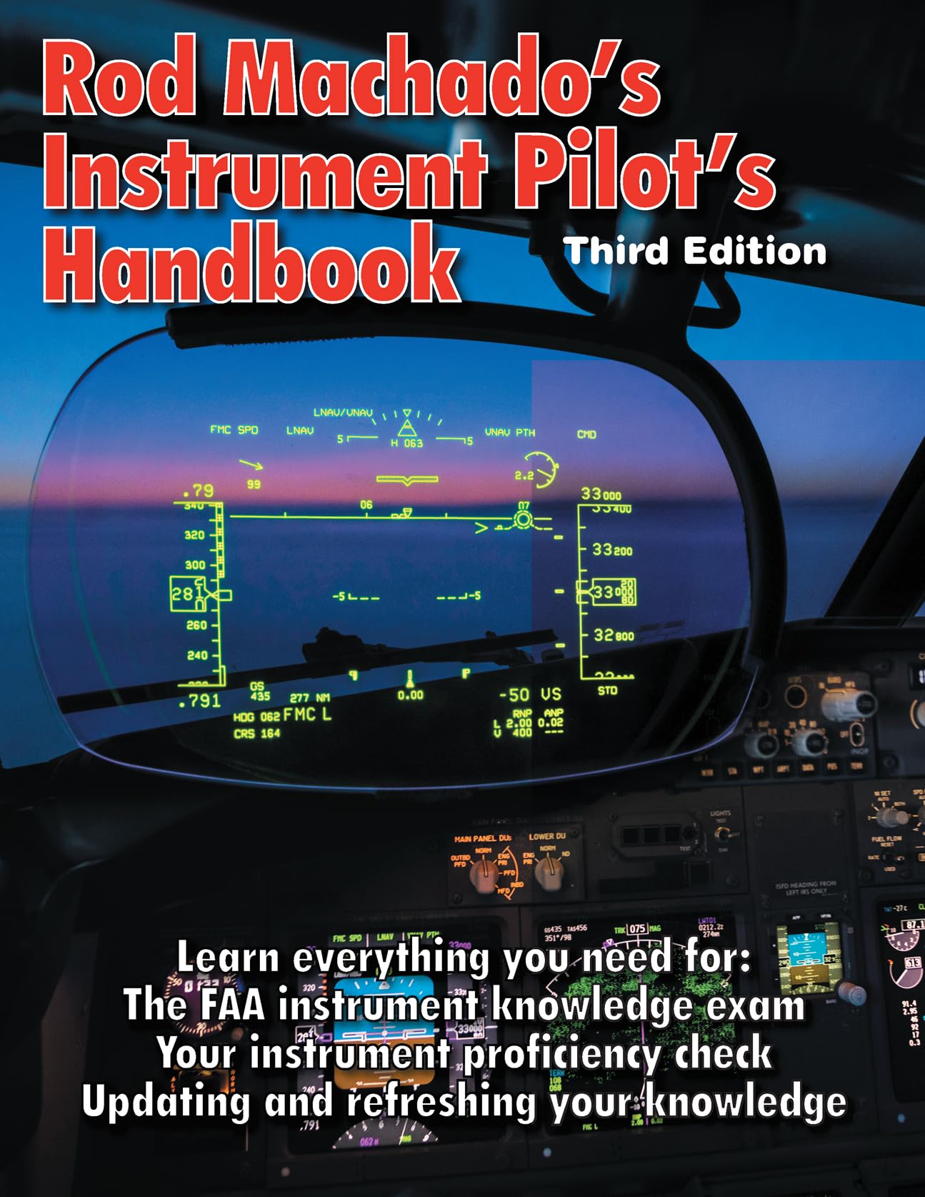 Rod Machado's Instrument Pilot's Handbook – Third Edition