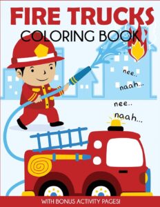 fire trucks coloring book: with bonus activity pages