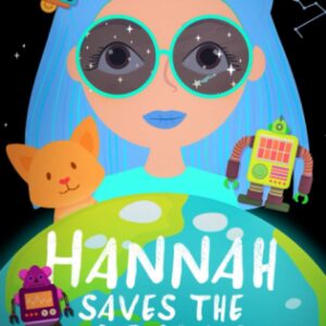 Hannah Saves the World: Book 2: Middle Grade Mystery Fiction