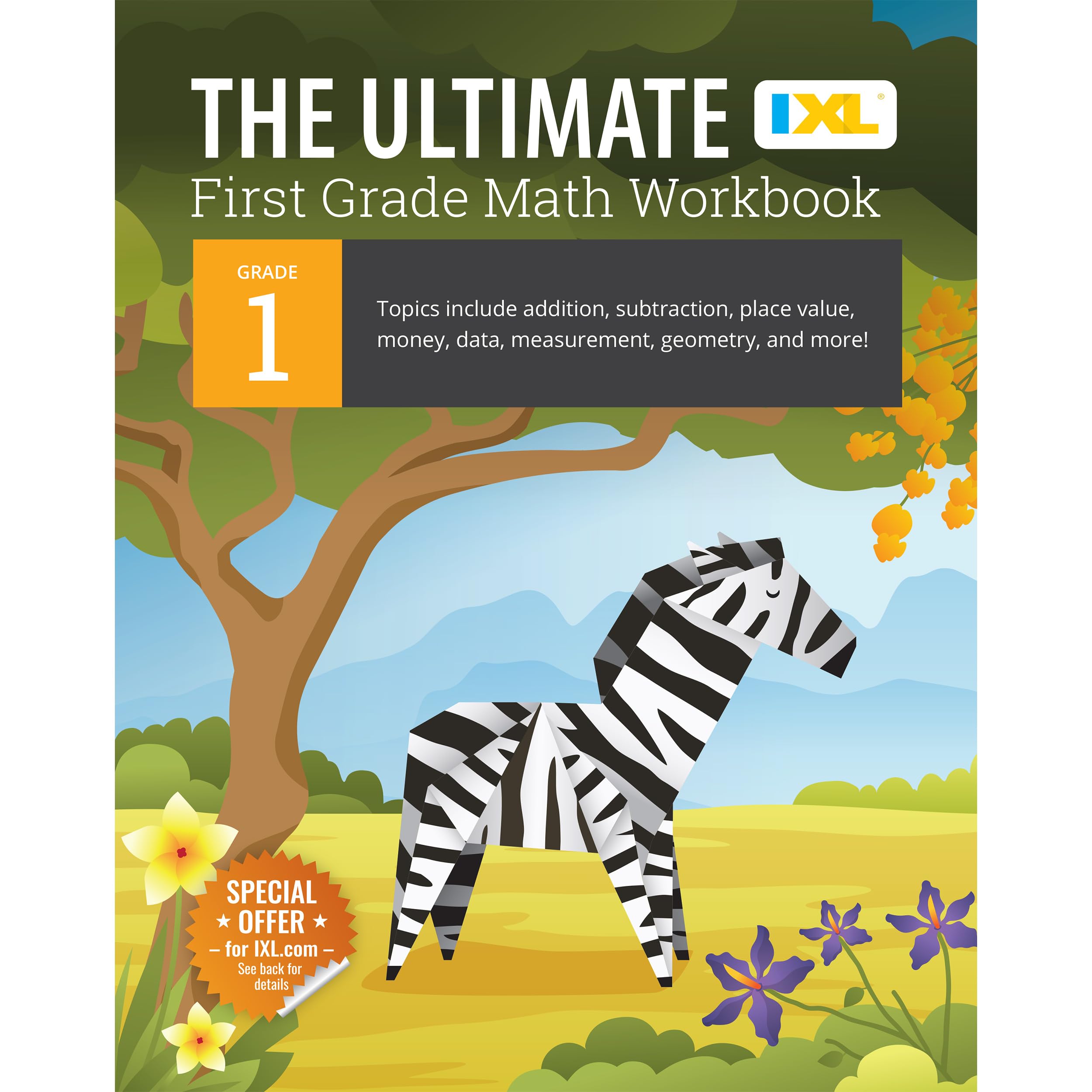 IXL The Ultimate 1st Grade Math Workbook, First Grade Math Workbook Covering Addition, Subtraction, Place Value, Geometry, and More 1st Grade Math, Math Workbook Grade 1 (IXL Ultimate Workbooks)