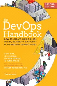 the devops handbook: how to create world-class agility, reliability, & security in technology organizations