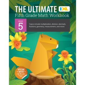 ixl the ultimate 5th grade math workbooks, 5th grade workbook covering multiplication, division, fractions, decimals, geometry, and more 5th grade math, math workbook grade 5 (ixl ultimate workbooks)