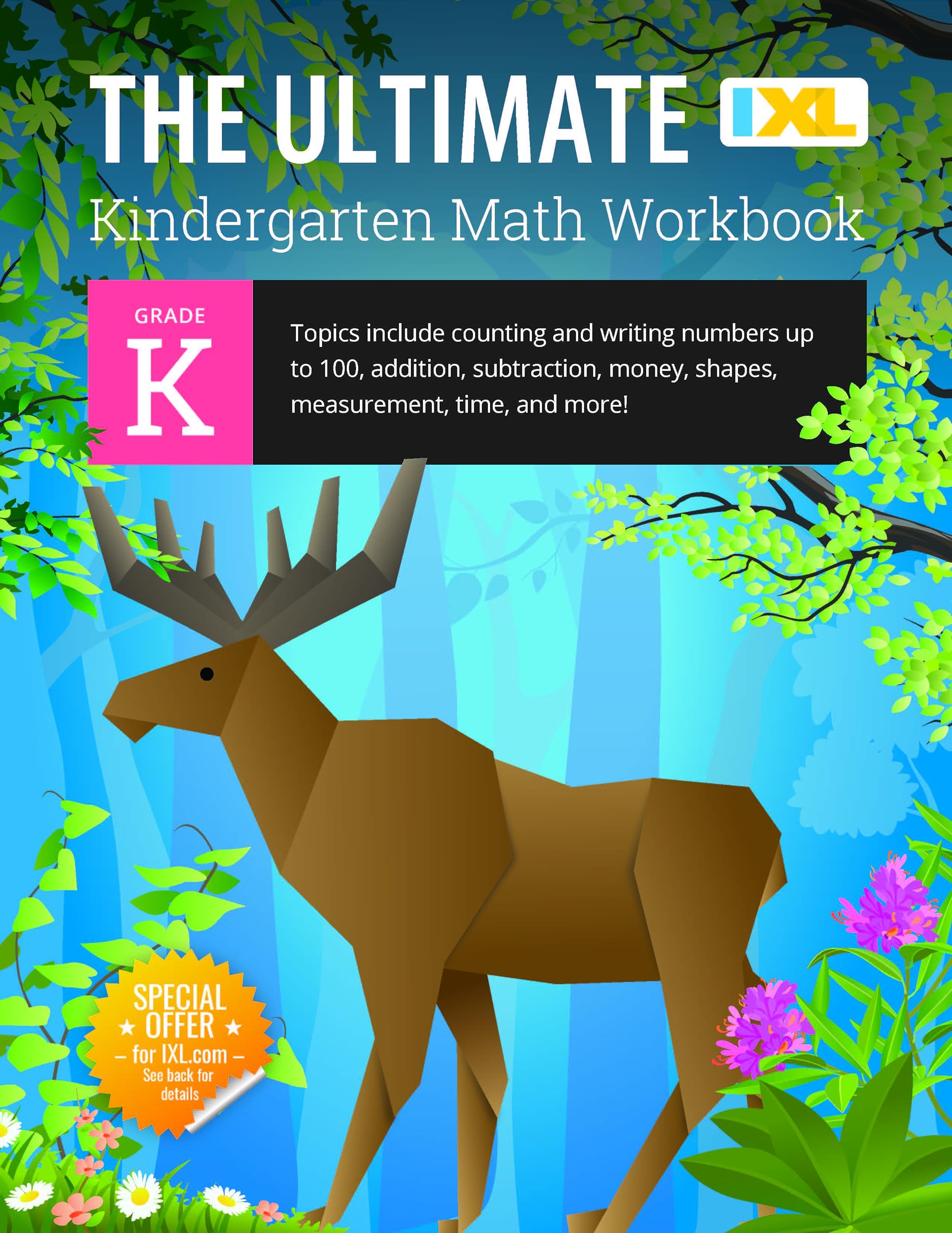 IXL The Ultimate Math Kindergarten Workbooks, Shapes, Addition, Subtraction, Learn to Write and Count Numbers 0-100 & More Kindergarten Math, Kindergarten Math Workbook (IXL Ultimate Workbooks)