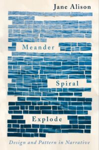 meander, spiral, explode: design and pattern in narrative