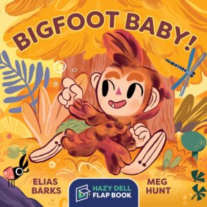 bigfoot baby!: a hazy dell flap book (hazy dell flap book, 1)