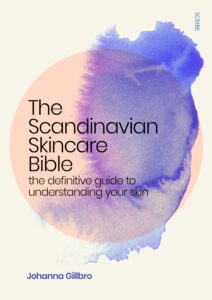 the scandinavian skincare bible: the definitive guide to understanding your skin