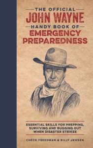 the official john wayne handy book of emergency preparedness: essential skills for prepping, surviving and bugging out when disaster strikes (official john wayne handy book series)