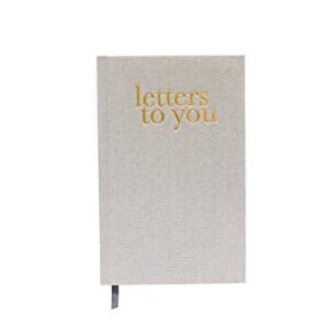 Letters to You: A Modern Keepsake Journal and Memory Book for Parents to Write Letters to Their Children (Premium Hardcover Edition)