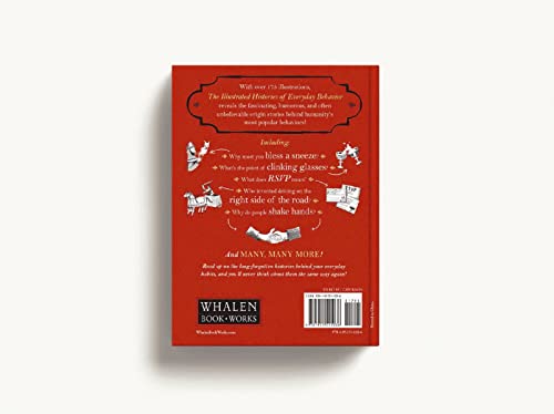 The Illustrated Histories of Everyday Behavior: Discover the True Stories Behind the 64 Most Popular Daily Rituals