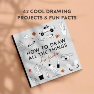 All the Things: How to Draw Books for Kids with Cars, Unicorns, Dragons, Cupcakes, and More (How to Draw For Kids Series)