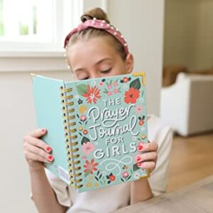 The Prayer Journal for Teen Girls: A Daily Christian Journal for Teenage and Preteen Girls to Practice Gratitude, Reduce Anxiety and Strengthen Your Faith