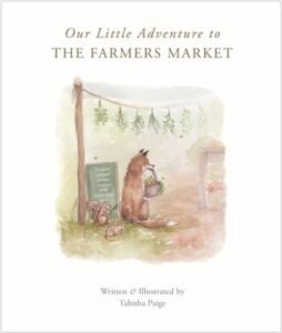 our little adventure to the farmers market (our little adventures series)