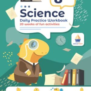 8th Grade Science: Daily Practice Workbook | 20 Weeks of Fun Activities (Physical, Life, Earth and Space Science, Engineering | Video Explanations Included | 200+ Pages Workbook)