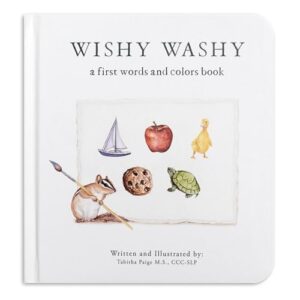 wishy washy: a board book of first words and colors for growing minds