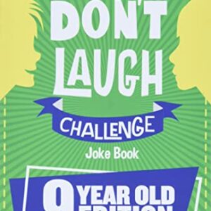 The Don't Laugh Challenge - 9 Year Old Edition: The LOL Interactive Joke Book Contest Game for Boys and Girls Age 9