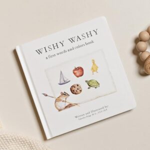 Wishy Washy: A Board Book of First Words and Colors for Growing Minds