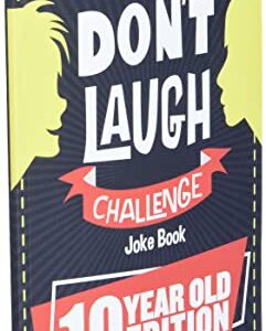 The Don't Laugh Challenge - 10 Year Old Edition: The LOL Interactive Joke Book Contest Game for Boys and Girls Age 10