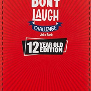 The Don't Laugh Challenge - 12 Year Old Edition: The LOL Interactive Joke Book Contest Game for Boys and Girls Age 12