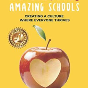 Ridiculously Amazing Schools: Creating a Culture Where Everyone Thrives