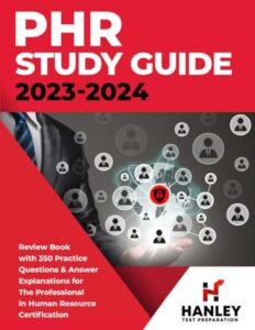 phr study guide 2023-2024: review book with 350 practice questions and answer explanations for the professional in human resources certification