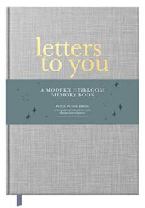 letters to you: a modern keepsake journal and memory book for parents to write letters to their children (premium hardcover edition)