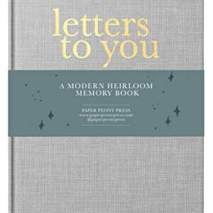 Letters to You: A Modern Keepsake Journal and Memory Book for Parents to Write Letters to Their Children (Premium Hardcover Edition)