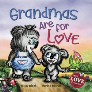 grandmas are for love