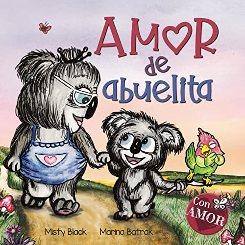 Amor de abuelita: Grandmas Are for Love (Spanish Edition) (Colección Con AMOR)