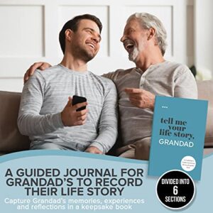 Tell Me Your Life Story, Grandad: A Grandfather’s Guided Journal and Memory Keepsake Book (Tell Me Your Life Story® Series Books)