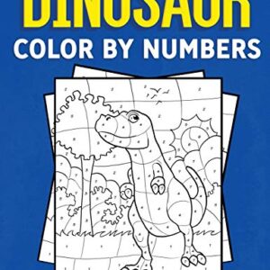 Dinosaur Color By Numbers: Coloring Book for Kids Ages 4-8